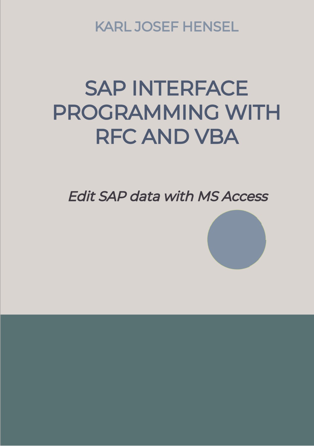 Karl Josef Hensel Sap Interface Programming With Rfc And Vba Edit Sap Data With Ms Access